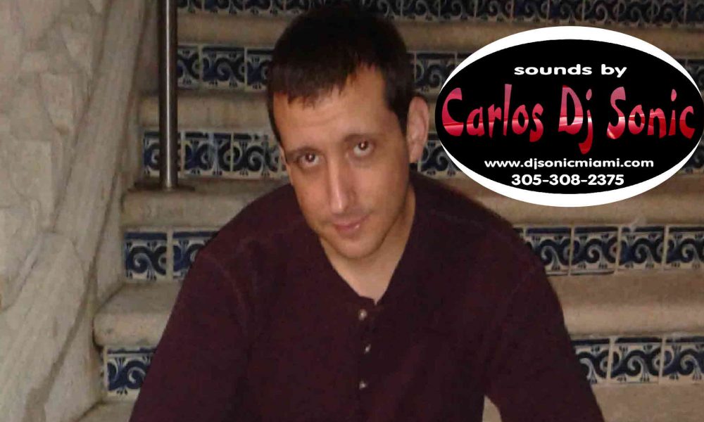 Meet Carlos Dj Sonic of Dj Sonic Productions Miami - Voyage MIA ...